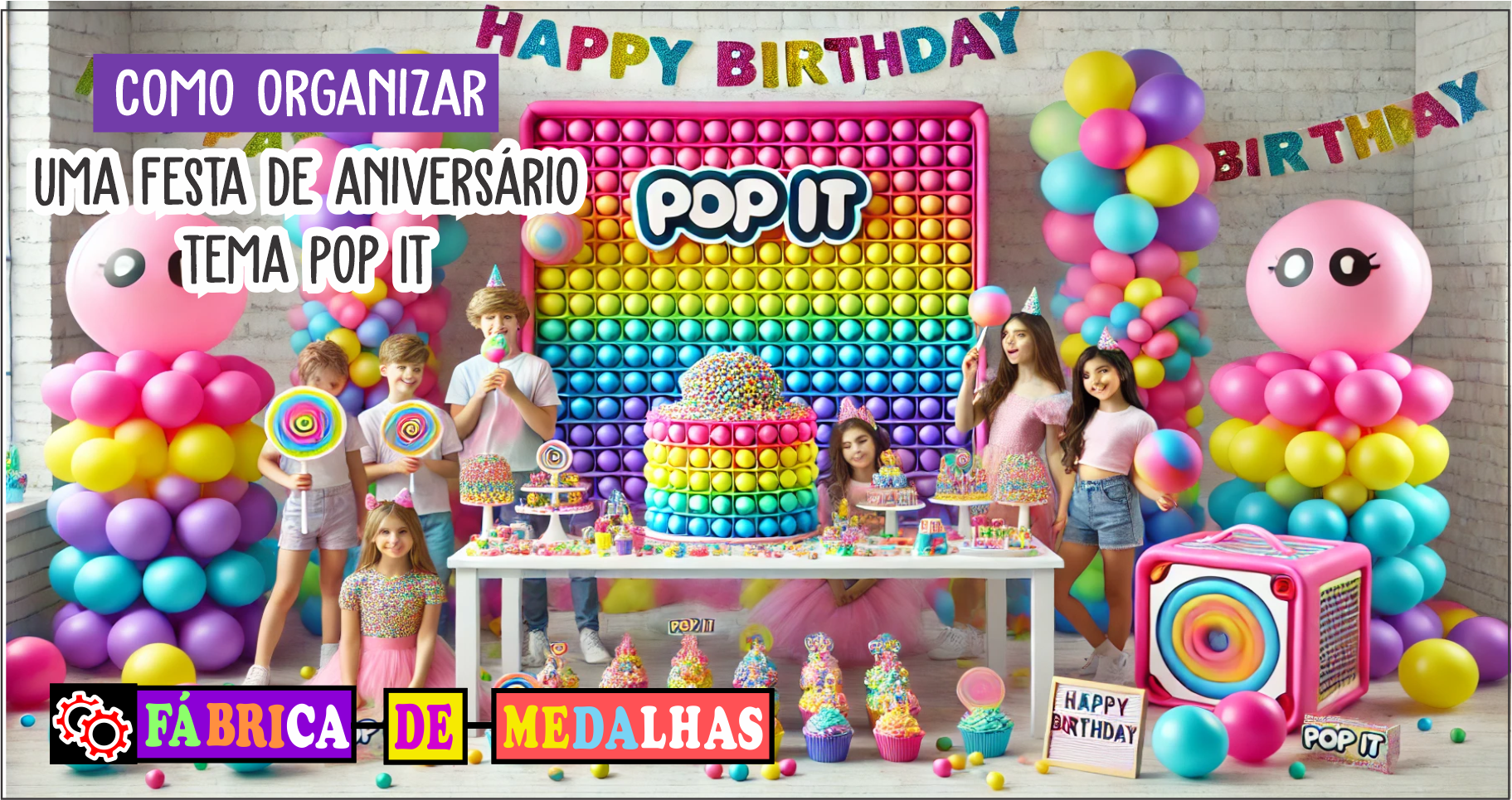 Como Organizar Uma Festa De Aniversário Tema Pop It: Guia Completo E ...